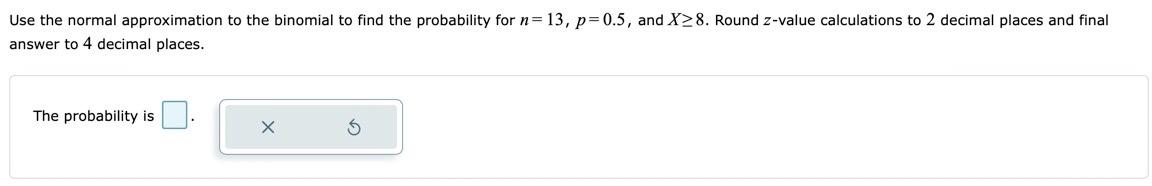 Solved Use the normal approximation to the binomial to find | Chegg.com