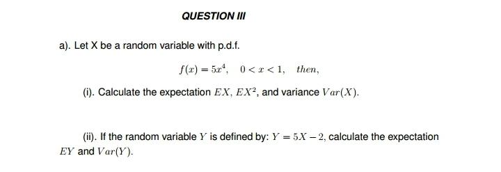 Solved a). Let X be a random variable with p.d.f. f(x)=5x4,0 | Chegg.com
