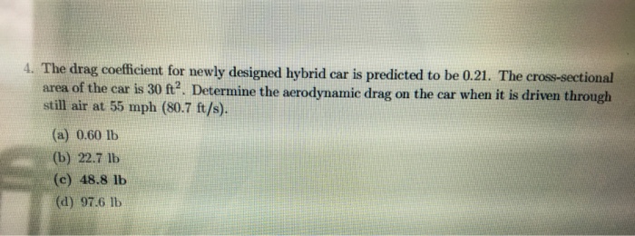 Solved The drag coefficient for newly designed hybrid car is | Chegg.com