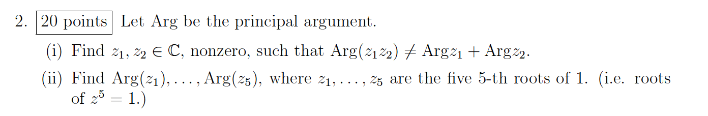 Solved 2. 20 points Let Arg be the principal argument. (i) | Chegg.com