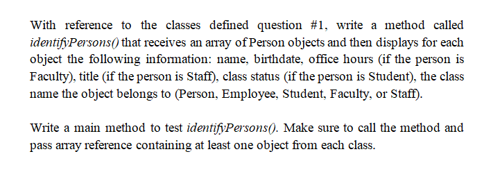 Solved With reference to the classes defined question #1, | Chegg.com