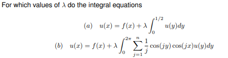 For which values of lambda do the integral equatios | Chegg.com
