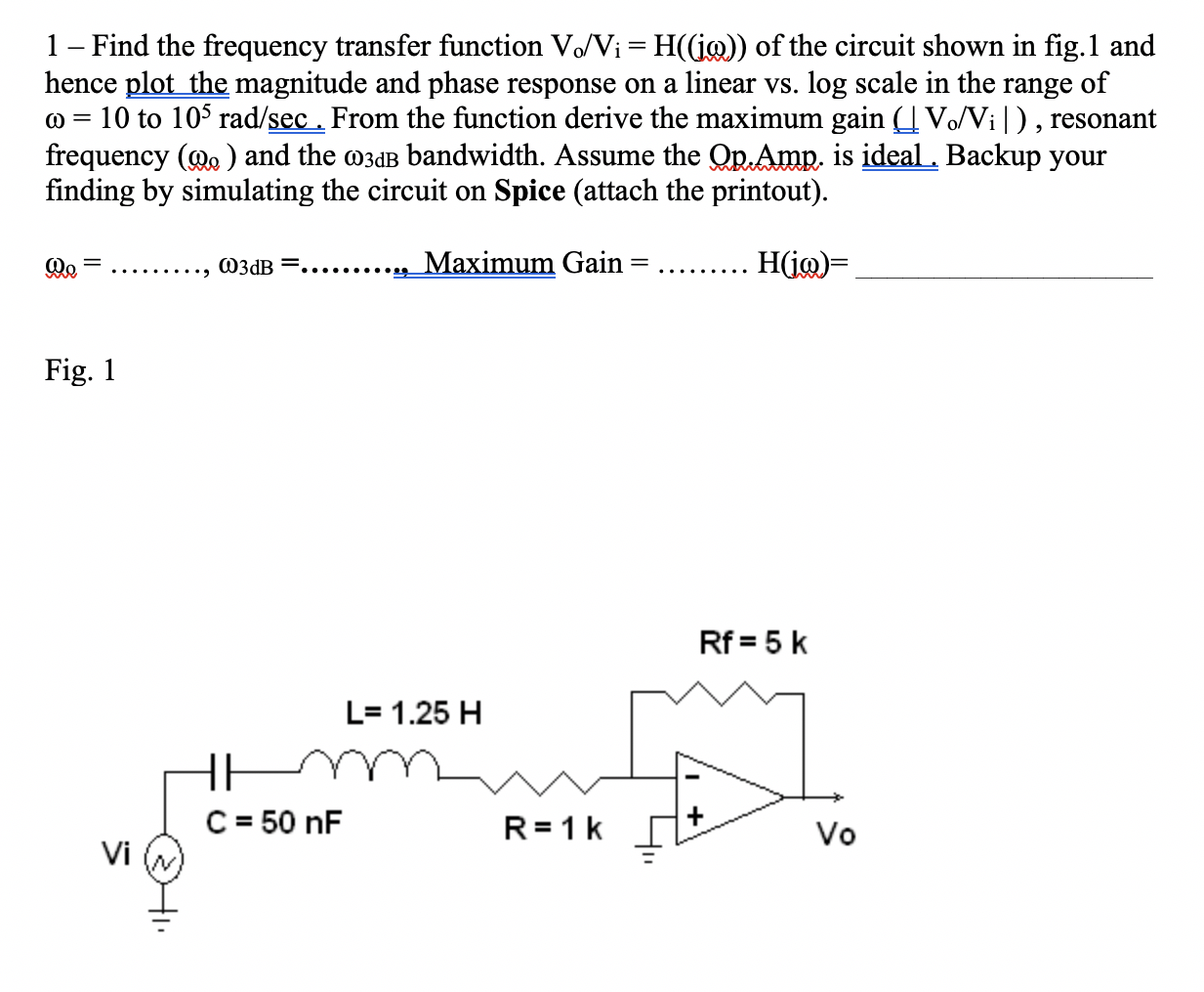 Solved 1 - Find the frequency transfer function V/Vi = | Chegg.com