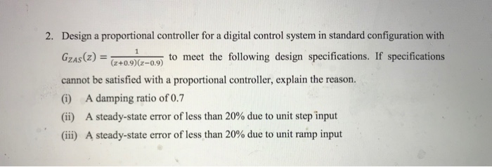Solved Design a proportional controller for a digital | Chegg.com