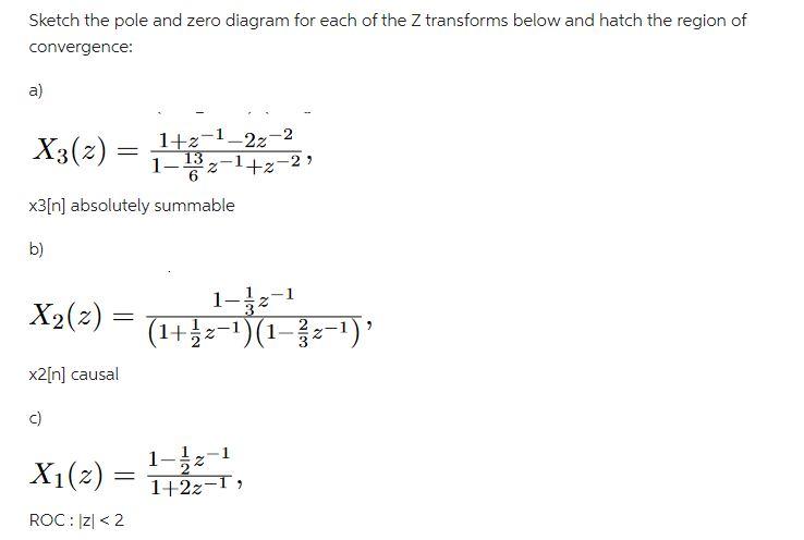 Solved Sketch the pole and zero diagram for each of the Z | Chegg.com