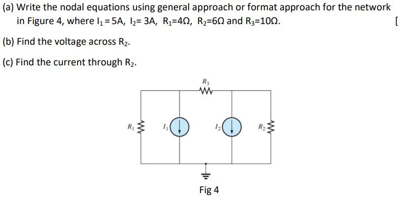 Solved (a) Write the nodal equations using general approach | Chegg.com