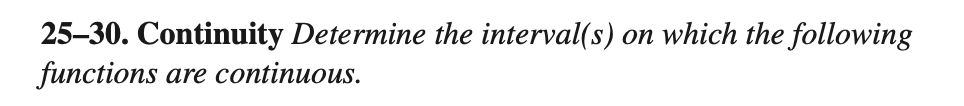 Solved 25-30. Continuity Determine the interval(s) on which | Chegg.com