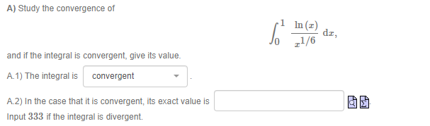 Solved A) Study the convergence of ∫01x1/6ln(x) dx and if | Chegg.com
