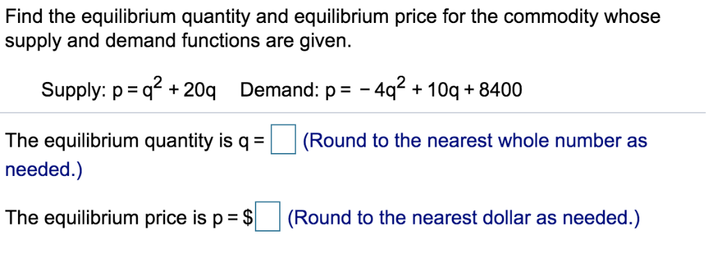 Solved Find the equilibrium quantity and equilibrium price | Chegg.com