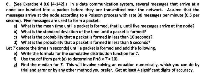 Solved 6. (See Exercise 4.8.6 [4-142].) In a data | Chegg.com