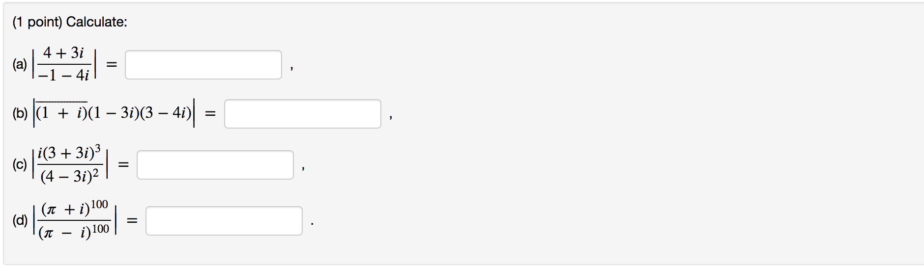 Solved (1 point) Calculate: (a) 4 + 3i 4i (b) (1 + i)(1 – | Chegg.com