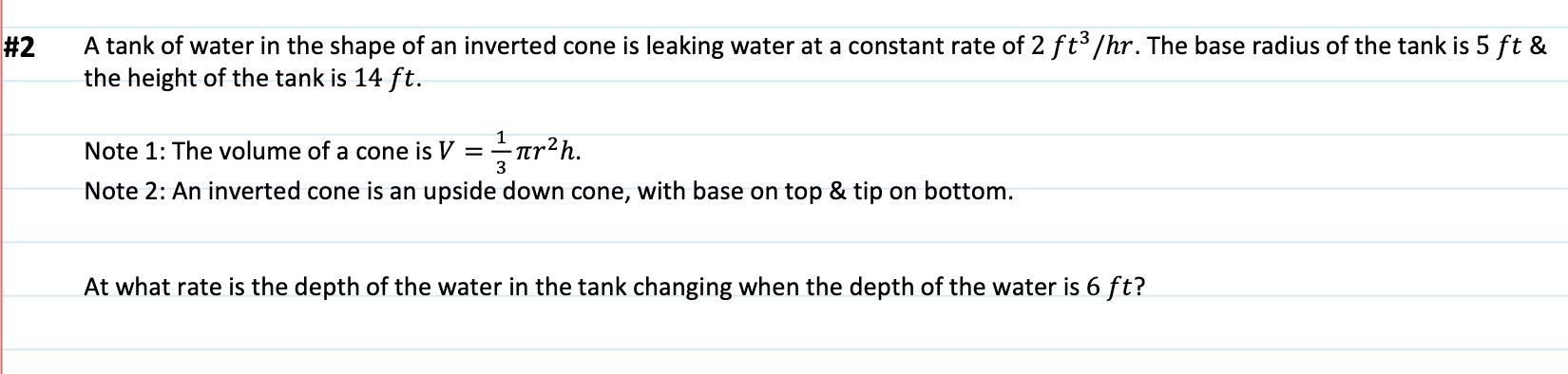 Solved #2 A tank of water in the shape of an inverted cone | Chegg.com