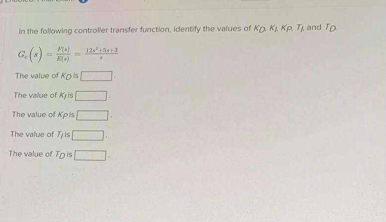 Solved In the following controller transfer function, | Chegg.com