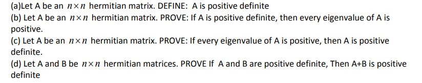 Solved Prove (e) If the herminitian matrix A is positive | Chegg.com
