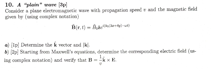 Solved 10. A "plain" wave [3p] Consider a plane | Chegg.com