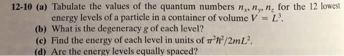 Solved 12-10 (a) Tabulate the values of the quantum numbers | Chegg.com