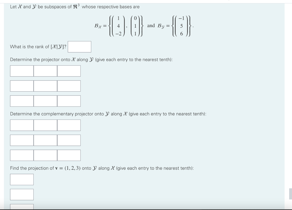 Solved Let X and Y be subspaces of ℜ3 whose respective bases | Chegg.com