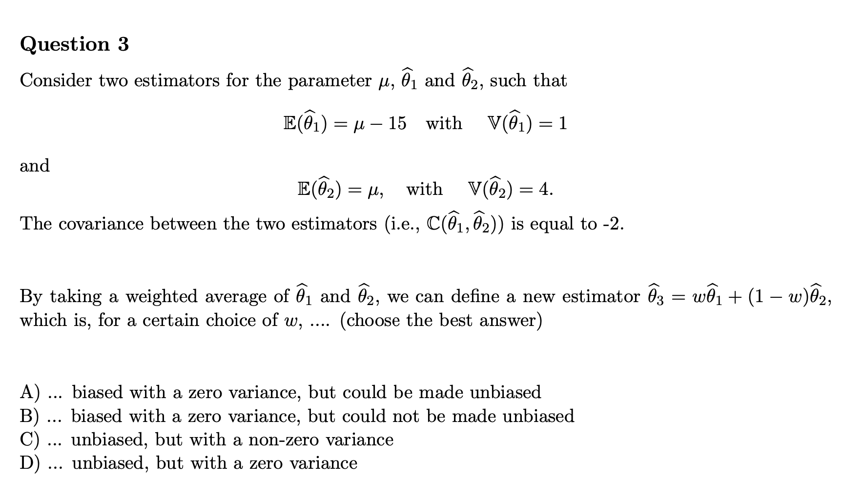 Solved Question 3 Consider two estimators for the parameter | Chegg.com