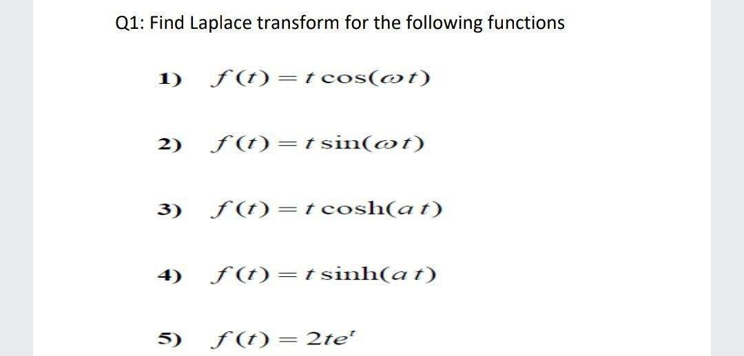 Solved Q1: Find Laplace transform for the following | Chegg.com