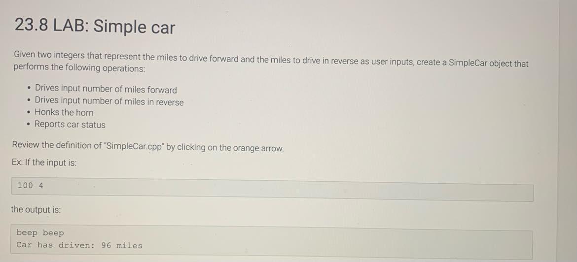 Solved 23.8 LAB: Simple car Given two integers that | Chegg.com Solved 23.8 LAB: Simple car Given two integers that | Chegg.com
