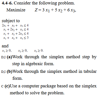 Solved 4.4-6. Consider the following problem. Maximize | Chegg.com