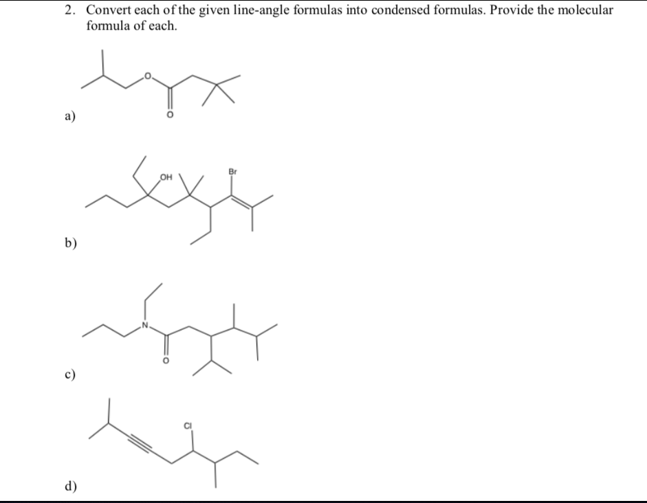 Solved 2. Convert each of the given line-angle formulas into | Chegg.com