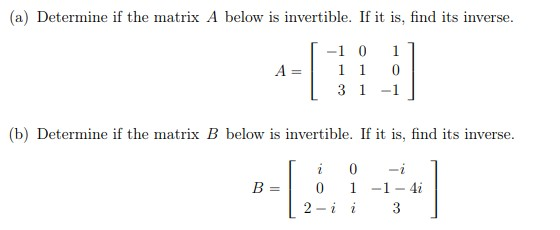 Solved (a) Determine if the matrix A below is invertible. If | Chegg.com