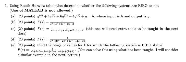 Solved 1. Using Routh-Hurwitz tabulation determine whether | Chegg.com