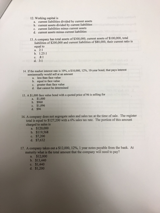 Solved 12. Working capital is current liabilities divided by | Chegg.com