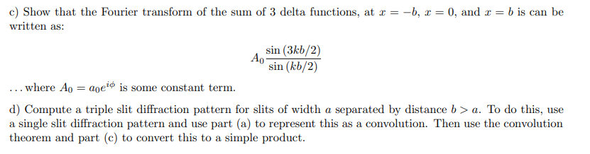 Solved c) Show that the Fourier transform of the sum of 3 | Chegg.com