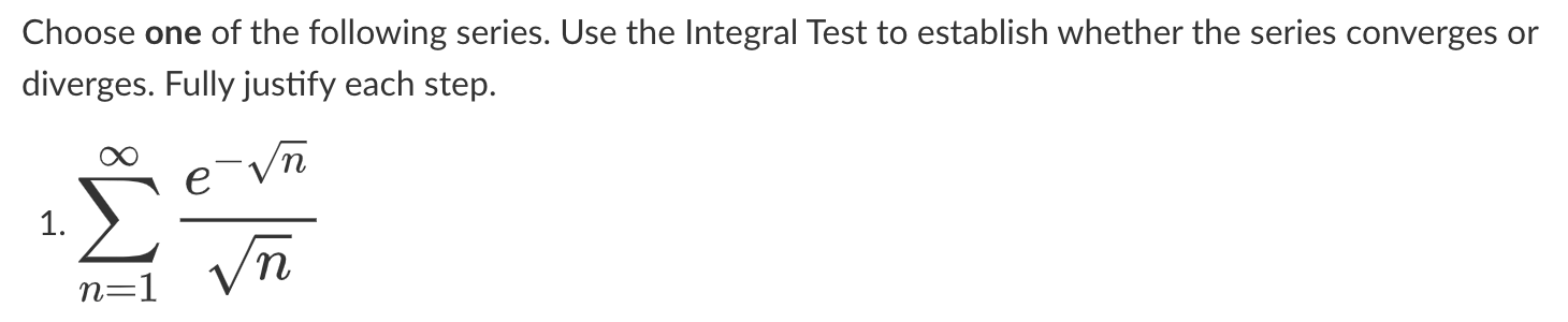Solved Choose one of the following series. Use the Integral | Chegg.com