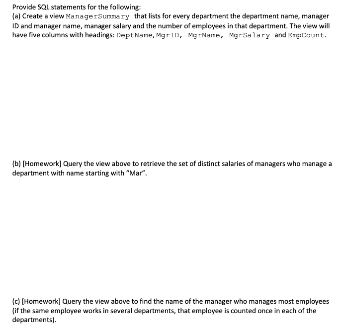 Solved Provide SQL statements for the following: (a) Create | Chegg.com