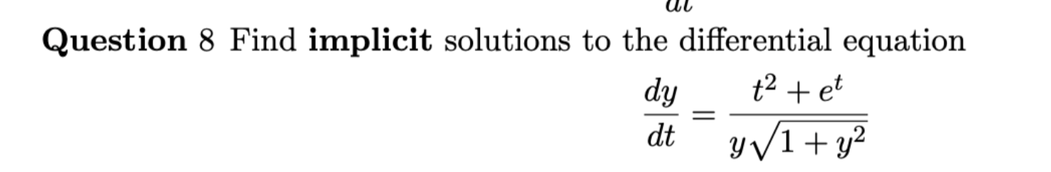 Solved Question 8 ﻿Find implicit solutions to the | Chegg.com