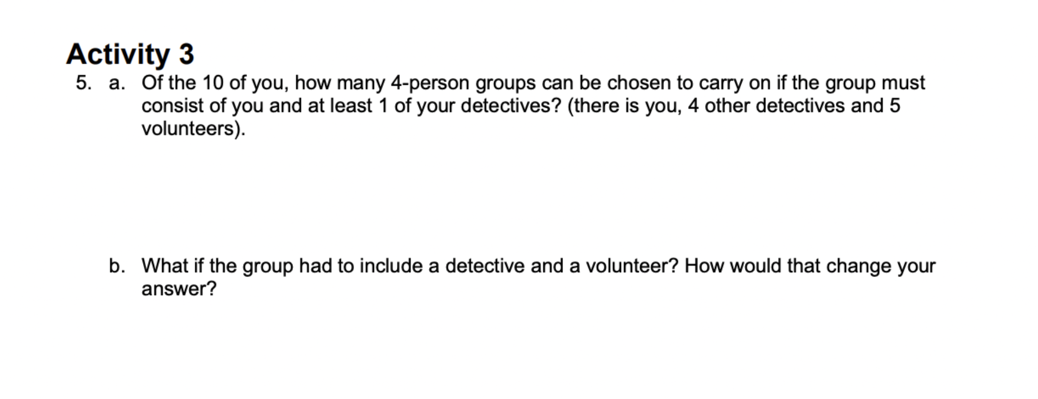 Solved Activity 3 5. a. Of the 10 of you, how many 4-person | Chegg.com