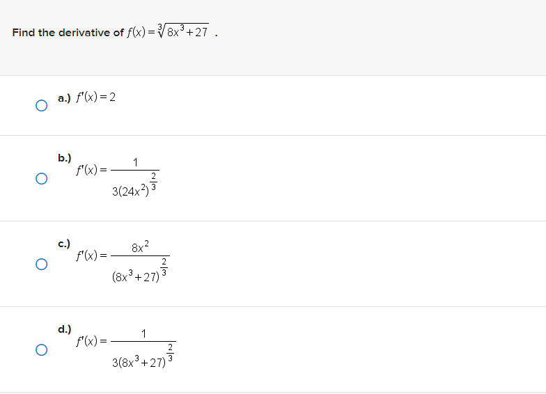 Solved Find the derivative of f(x)=38x3+27. a.) f′(x)=2 b.) | Chegg.com