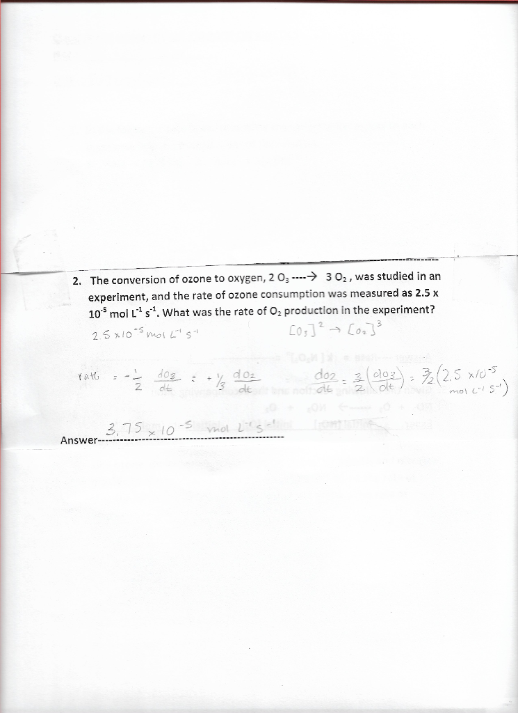Solved 2. The conversion of ozone to oxygen, 2 Оз ) 3 02 , | Chegg.com