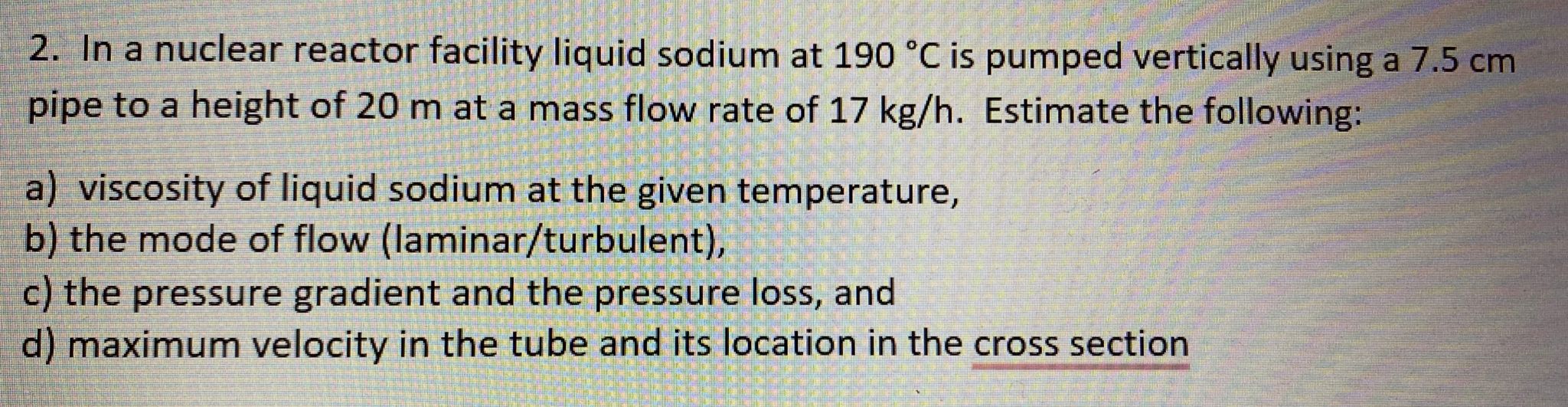 Solved 2. ﻿In a nuclear reactor facility liquid sodium at | Chegg.com