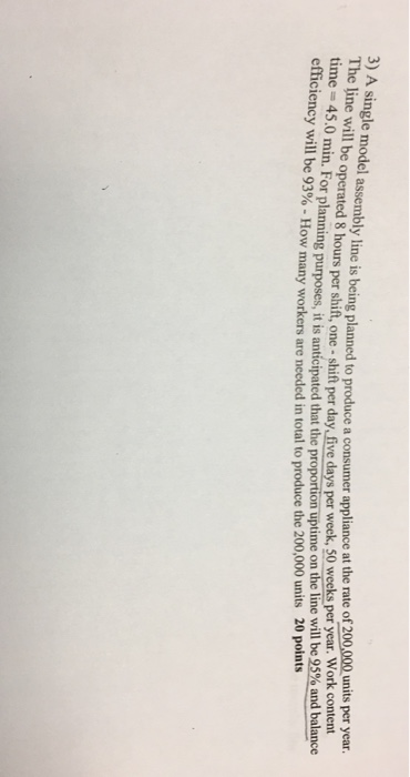 Solved 3) A single model assembly line is The line will be | Chegg.com