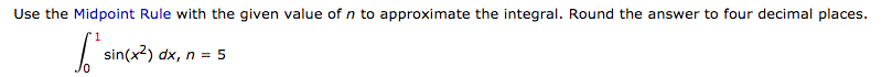 Solved Use the Midpoint Rule with the given value of n to | Chegg.com