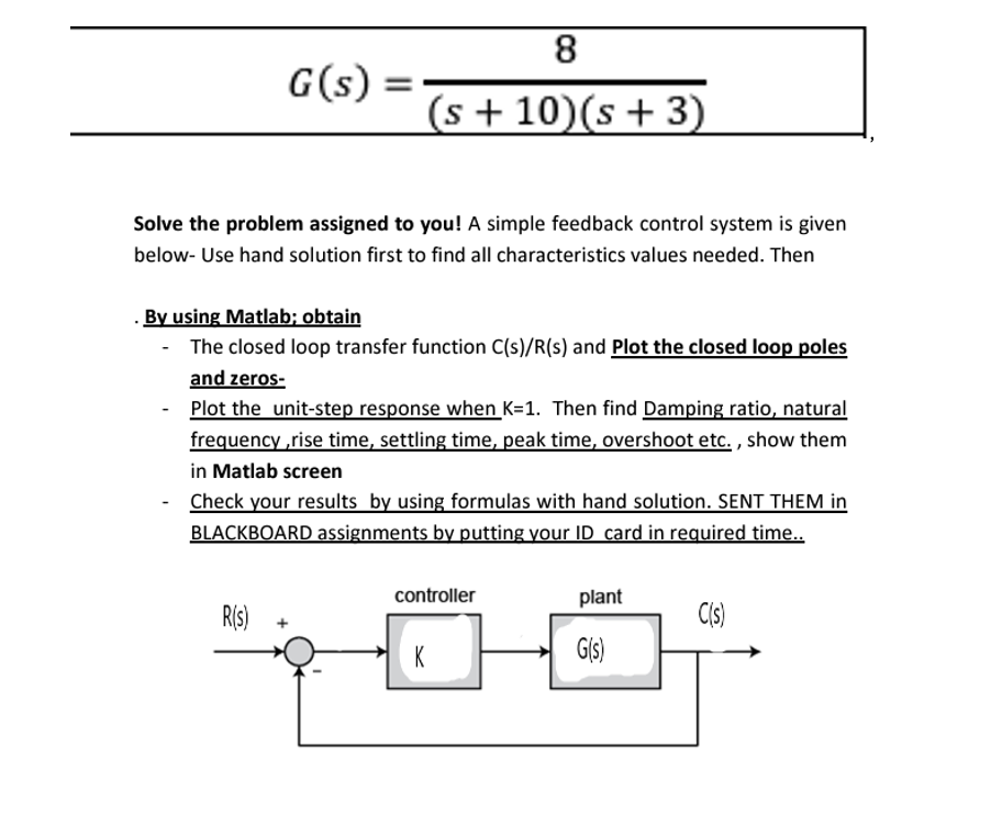 Solved \[G(s)=\frac{8}{(s+10)(s+3)}\]Solve the problem | Chegg.com