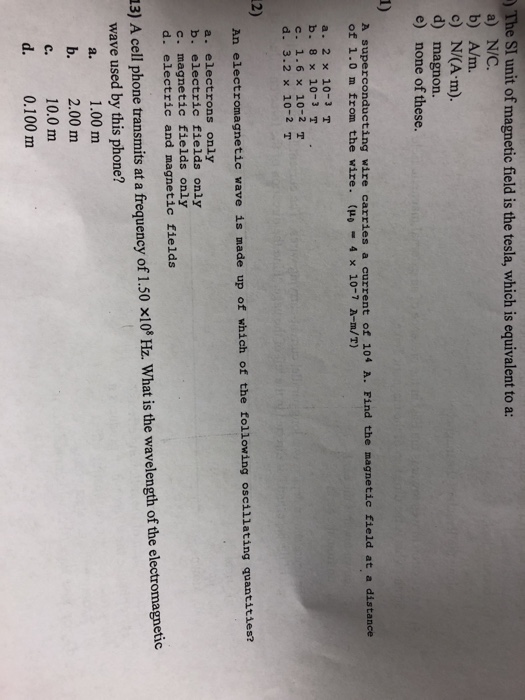 Solved The SI unit of magnetic field is the tesla, which is | Chegg.com