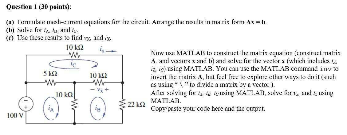 Solved Question 1 (30 points): (a) Formulate mesh-current | Chegg.com