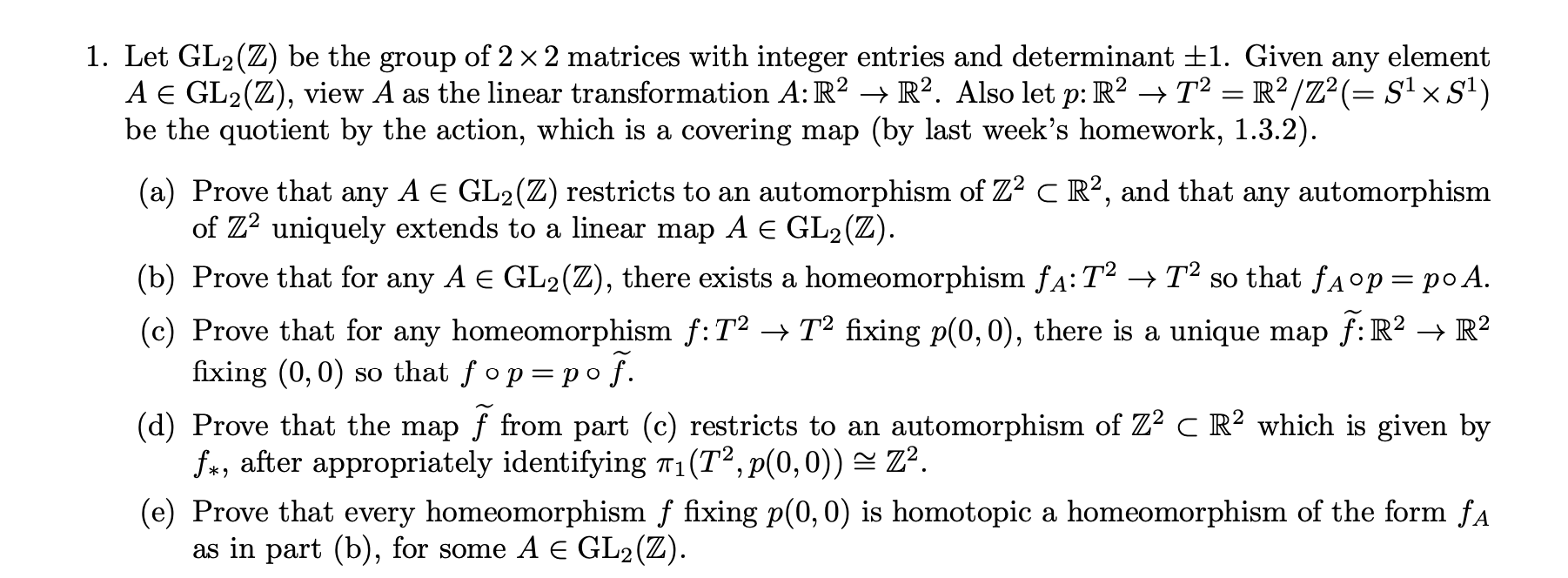 Solved 1. Let GL2(Z) be the group of 2×2 matrices with | Chegg.com Solved 1. Let GL2(Z) be the group of 2×2 matrices with | Chegg.com