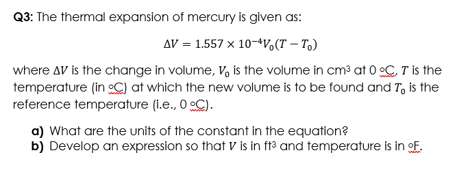 Solved = Q3: The thermal expansion of mercury is given as: | Chegg.com