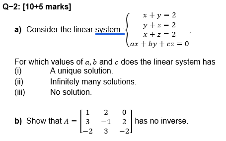 Solved Q-2: [10+5 ﻿marks]a) ﻿Consider the linear system : | Chegg.com