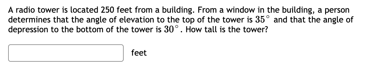 Solved A radio tower is located 250 feet from a building. | Chegg.com