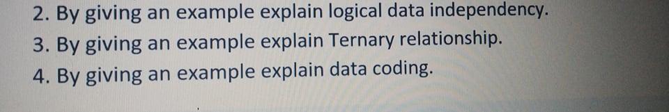 Solved 2. By giving an example explain logical data | Chegg.com