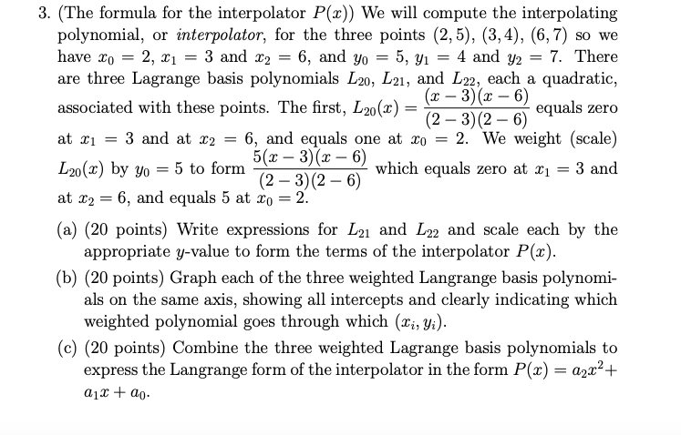 Solved 3. (The formula for the interpolator P(x)) We will | Chegg.com