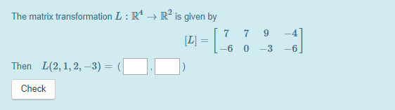 Solved The matrix transformation L : R4 → R2 is given by [7 | Chegg.com