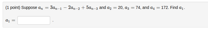 Solved (1 point) Suppose an=3an−1−2an−2+5an−3 and | Chegg.com
